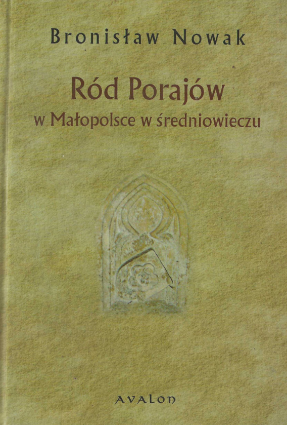 Stara-Szuflada > Ród Porajów w Małopolsce w średniowieczu Stara-Szuflada > Ród Porajów w Małopolsce w średniowieczu